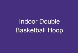 Indoor Double Basketball Hoop