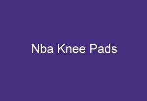 Nba Knee Pads