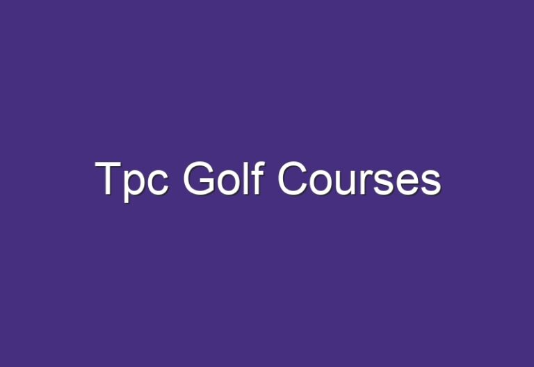 Tpc Golf Courses
