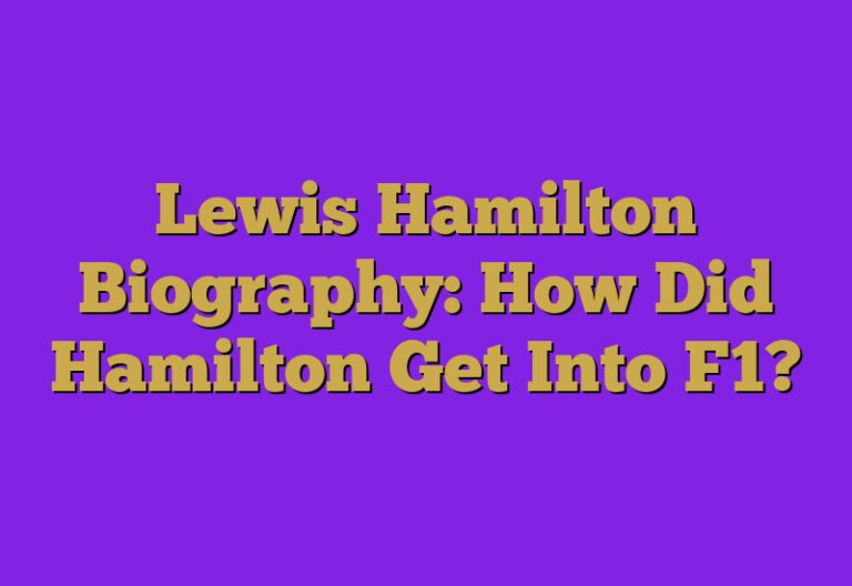 Lewis Hamilton Biography: How Did Hamilton Get Into F1?