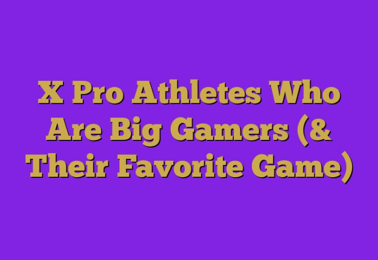 5 Pro Athletes Who Are Big Gamers & Their Favorite Game